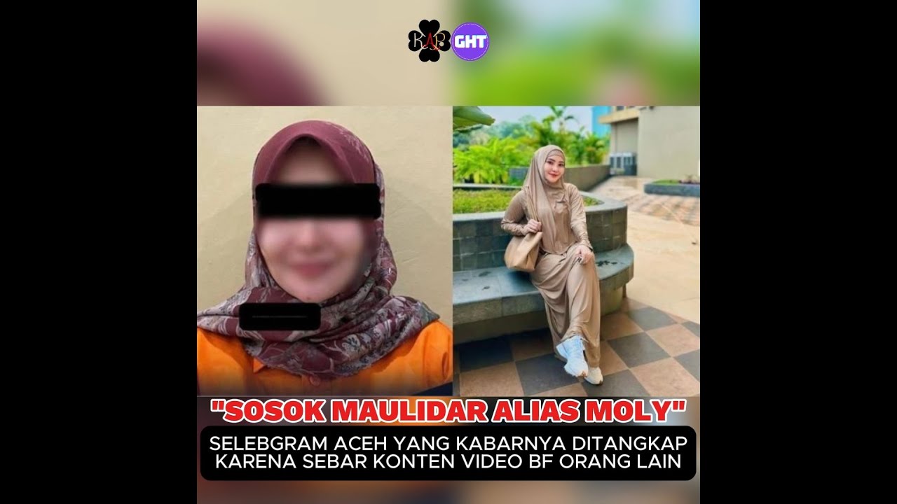 SOSOK MAULIDAR ALIAS MOLY, SELEBGRAM ACEH YANG KABARNYA DITANGKAP ...