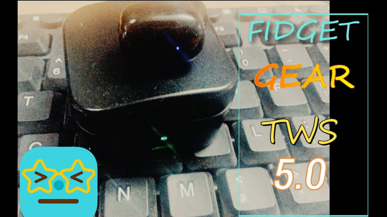THESE ARE REALLY WIRELESS EARPHONES. FIDGET GEAR TWS 5.0 IN ENGLISH ...