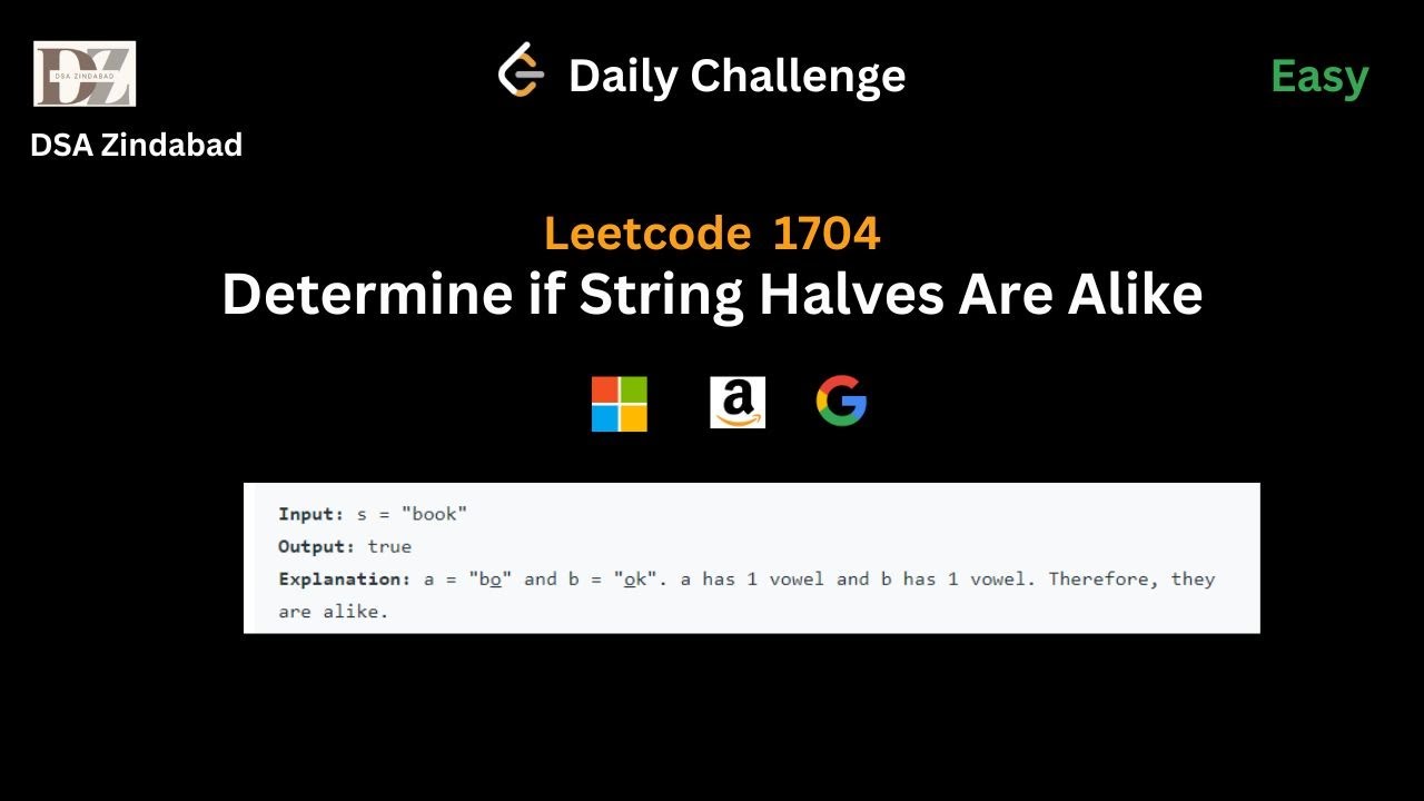 Leetcode 1704 Determine if String Halves Are Alike || Daily Challenge ... Leetcode 1704 Determine if String Halves Are Alike || Daily Challenge ...
