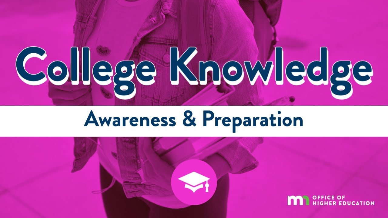 College Knowledge: Awareness & Preparation - YouTube