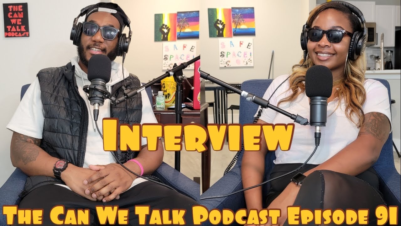 The Can We Talk Podcast Episode 91 Ft Chef Cal #The Interview - YouTube