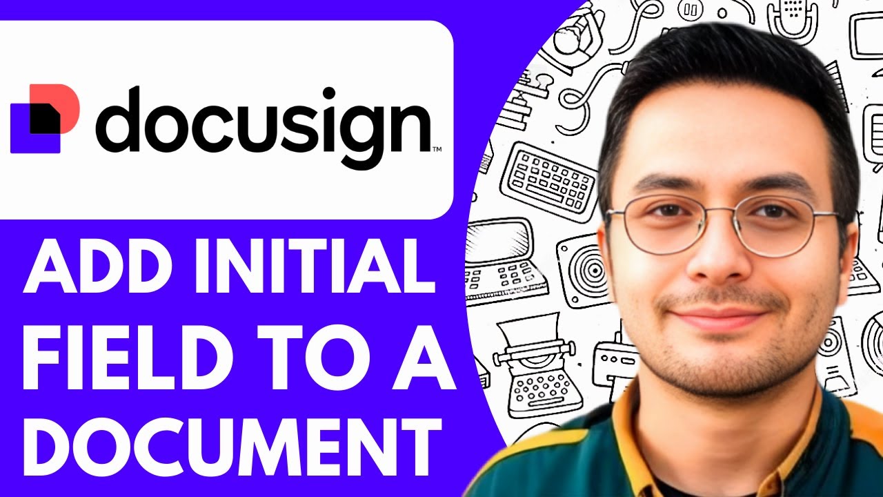 How to Add an Initial Field to a Document on Docusign - 2025 (NEW ...