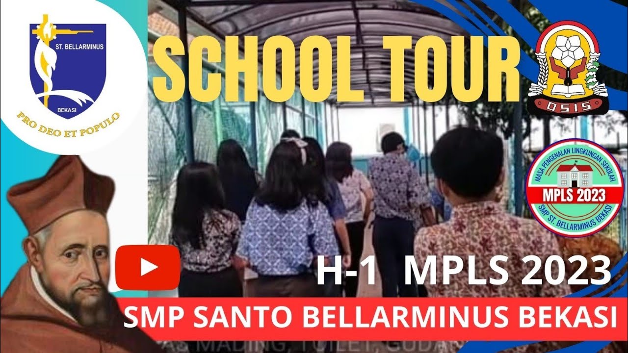 H-1 MPLS 2023 SMP Santo Bellarminus Bekasi "School Tour" - YouTube