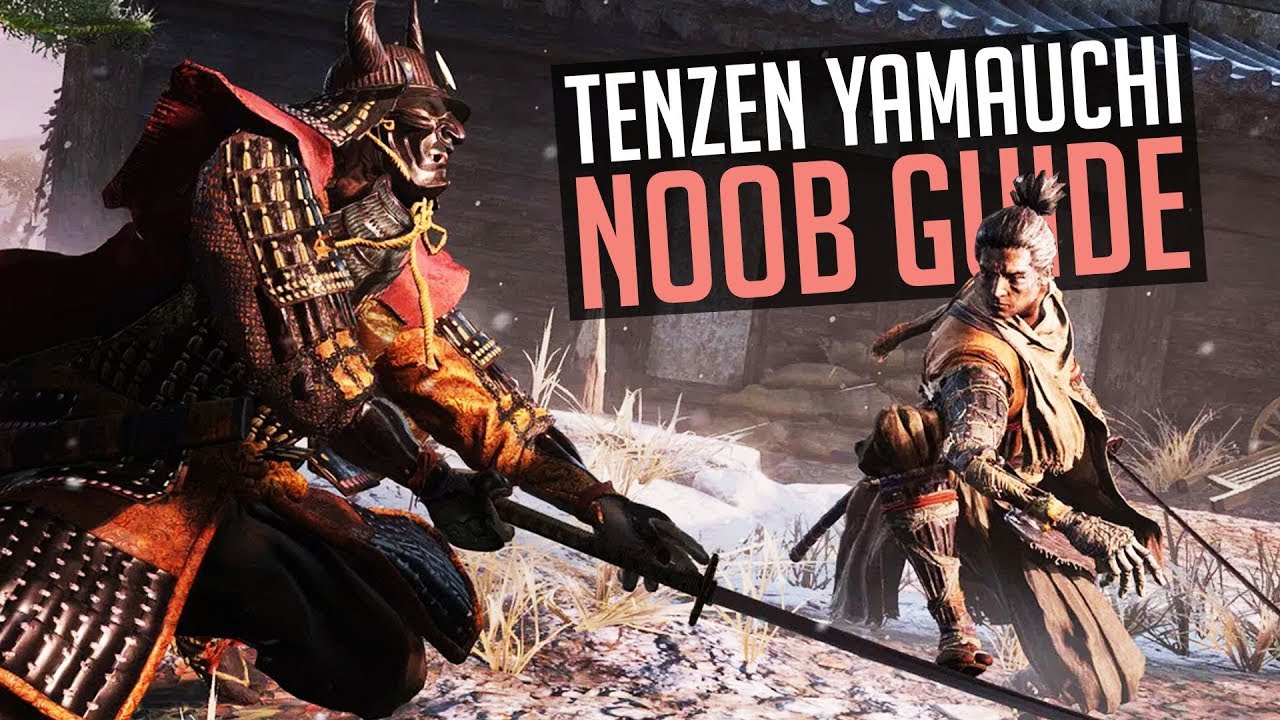 SEKIRO: General Tenzen Yamauchi - NOOB Guide! - YouTube