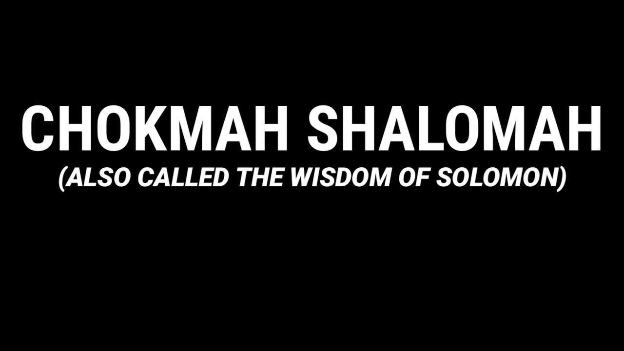 CHOKMAH SHALOMAH (Also called The Wisdom of Solomon | Chapter 1 - YouTube