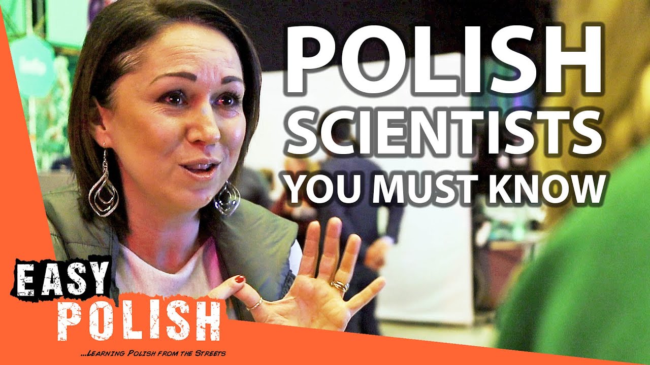 Polish Scientists Who Changed Also YOUR Life | Easy Polish 221 - YouTube
