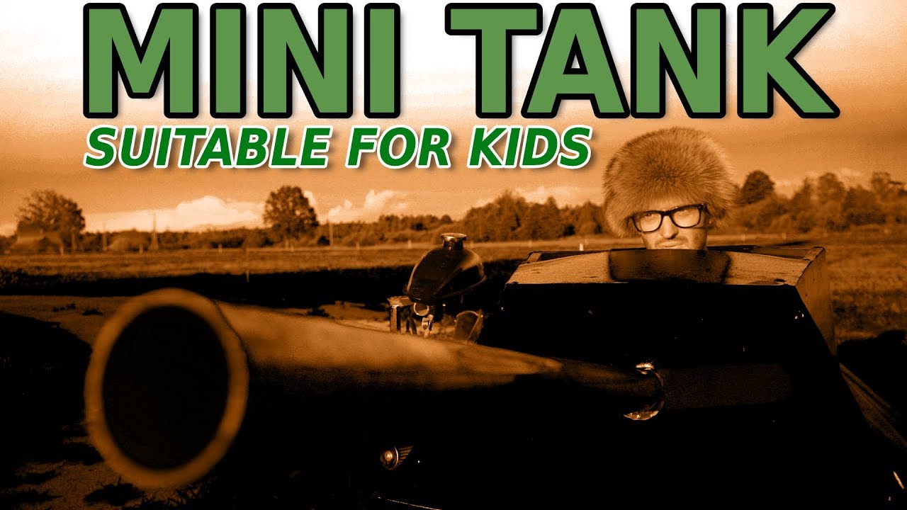 MINI TANK FOR 9 YEAR OLD KIDS - YouTube