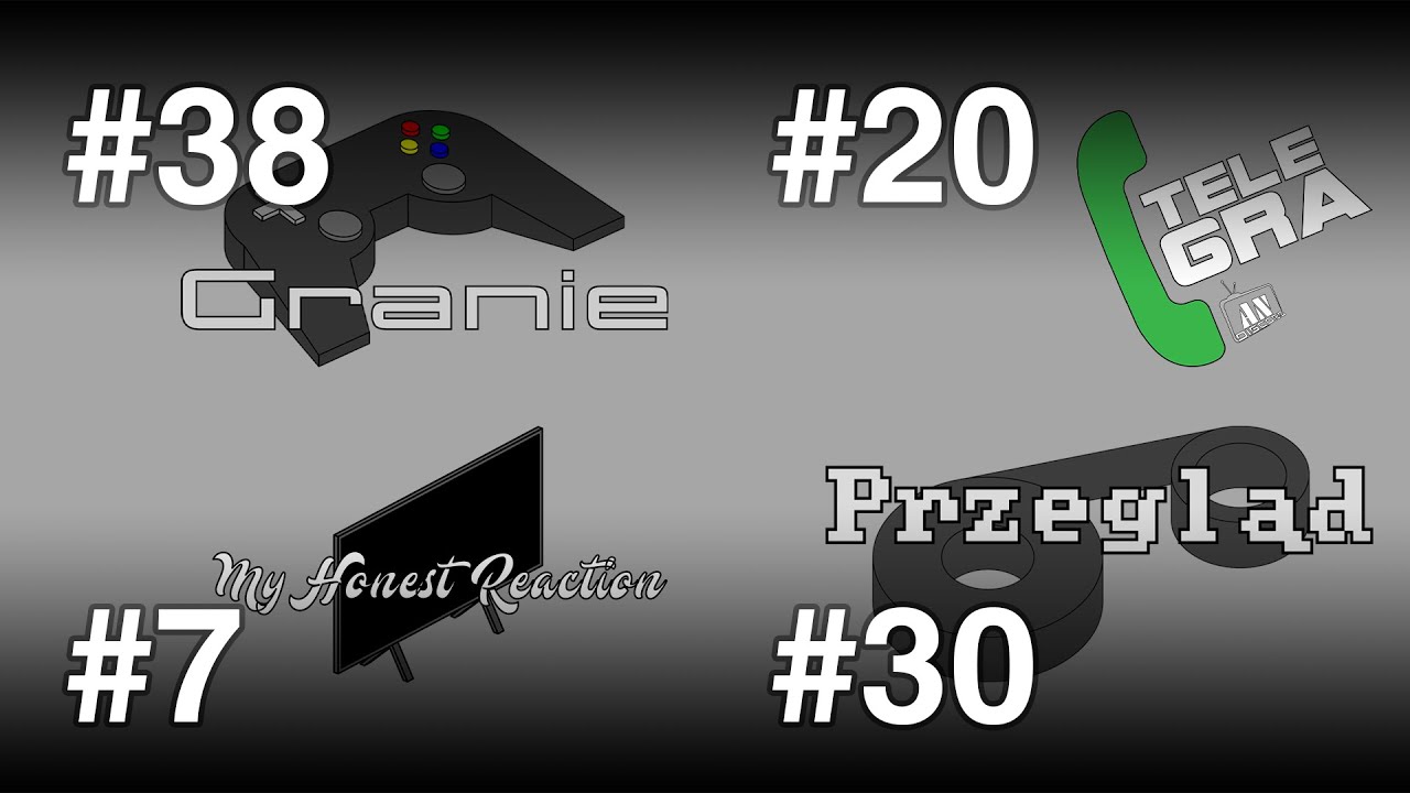 GRANIE [38], MY HONEST REACTION [7], TELEGRA [20], PRZEGLĄD [30] - YouTube