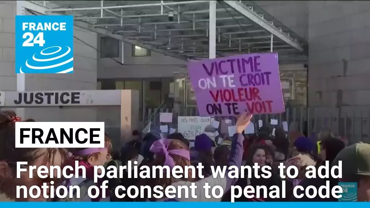French parliament debates rape law to add notion of consent to penal ...