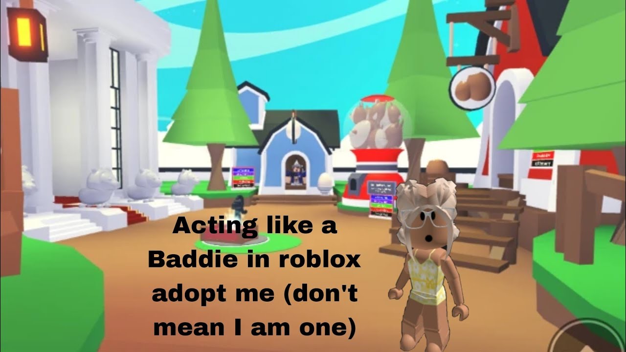 Acting like a Baddie in roblox adopt me (dosen't mean i am one) - YouTube