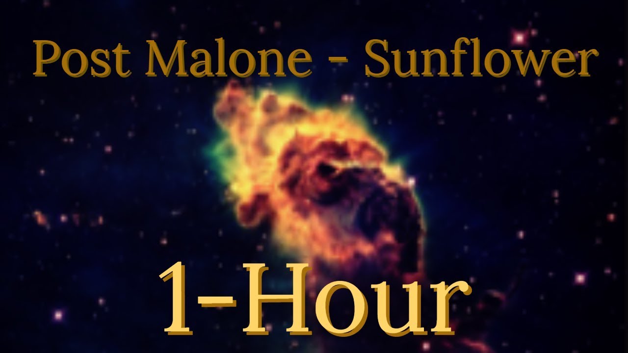 Post Malone Sunflower 1 Hour! - YouTube