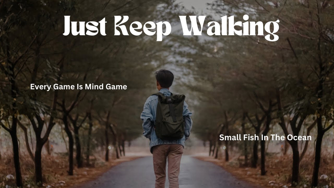 Just Keep Walking | Motivational Quotes - YouTube