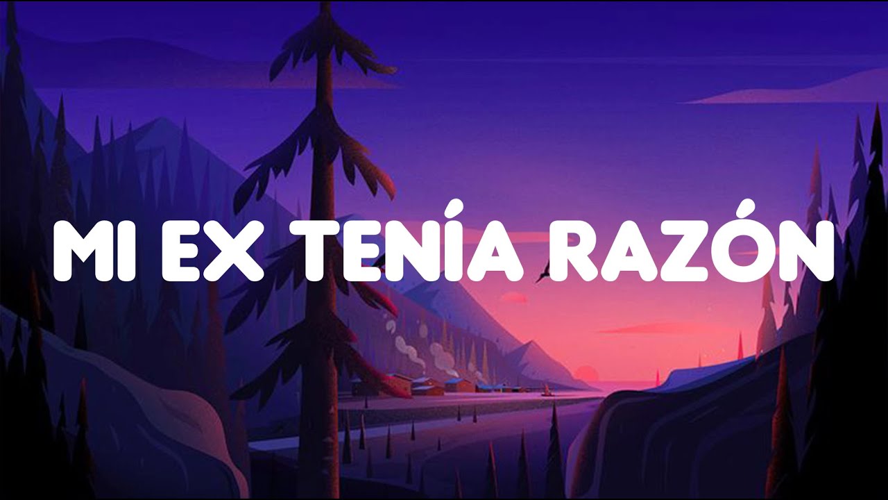 KAROL G - MI EX TENÍA RAZÓN (Letra / Lyrics) - YouTube