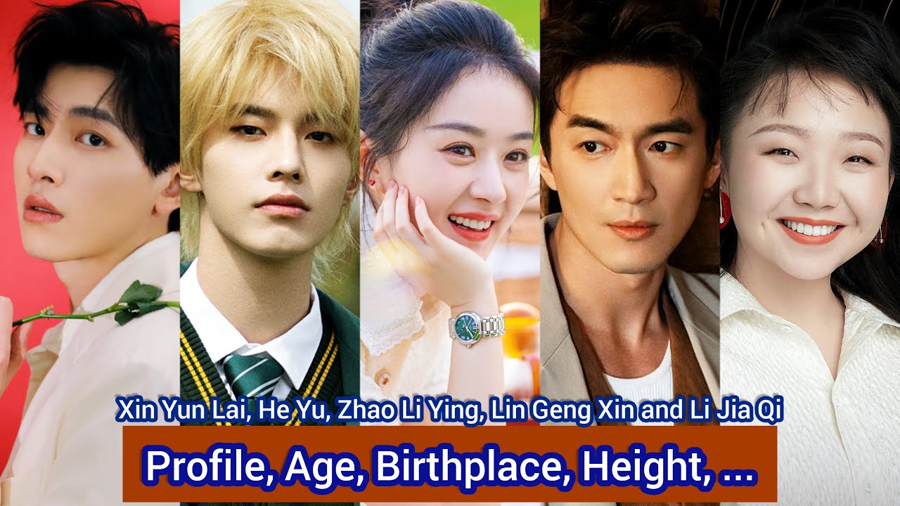 Zhao Li Ying，Lin Geng Xin，Xin Yun Lai，He Yu and Jackie Li (Li Jia Qi ...