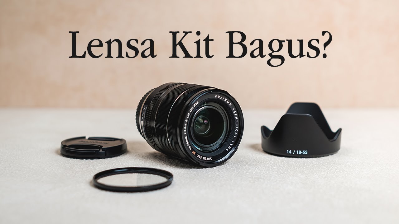LENSA KIT BAGUS? Fujifilm XF 18-55mm F2.8-4 Review Indonesia - YouTube