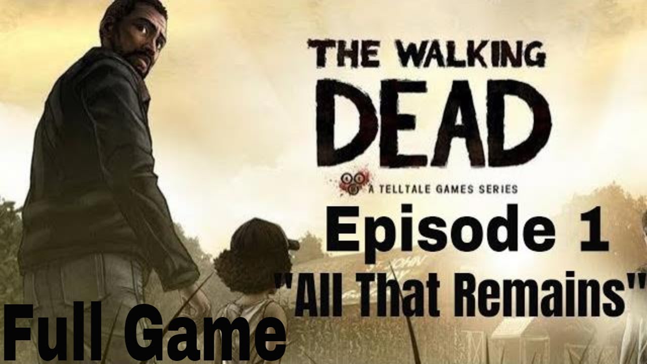 THE WALKING DEAD FIRST SEASON - EPISODE ONE - YouTube