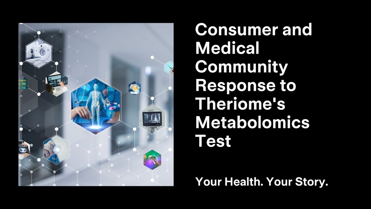 Consumer and Medical Community Response to Theriome's Metabolomics Test ...