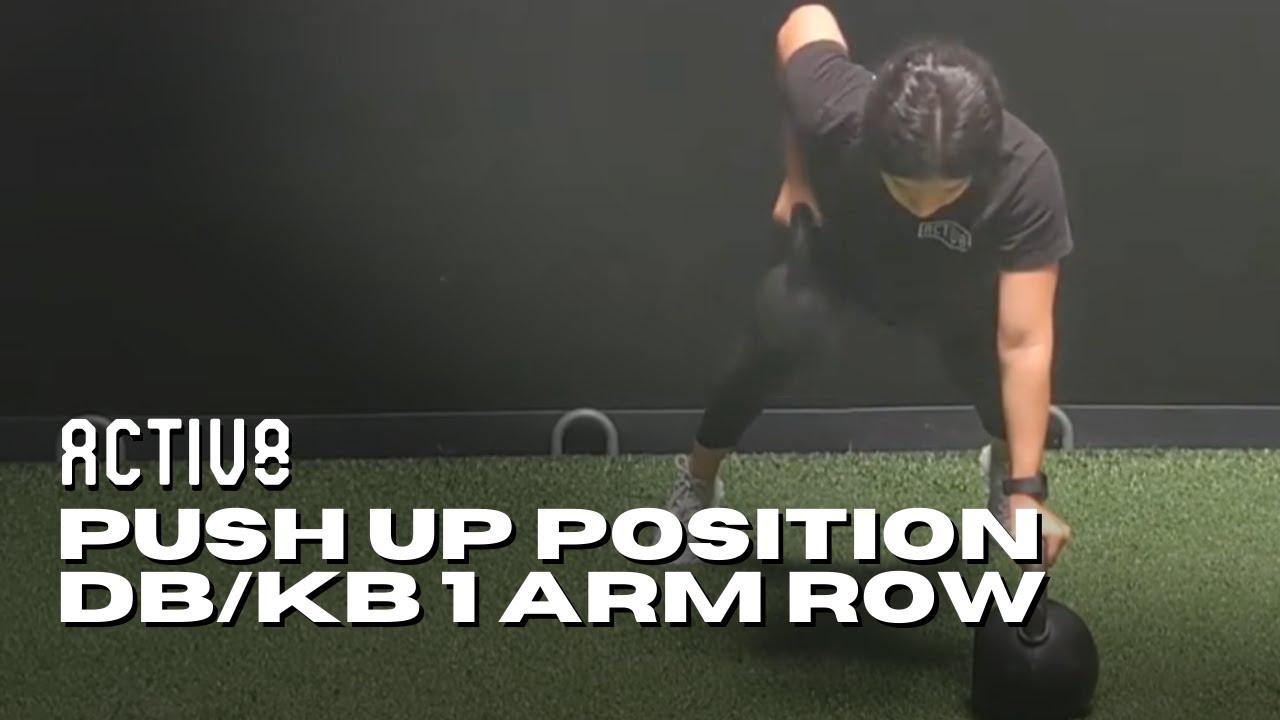 Activ8 | Push Up Position DB/KB 1 Arm Row - YouTube