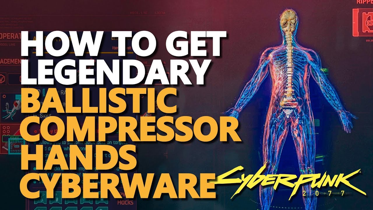 Ballistic Compressor Cyberpunk 2077 Legendary Hands Cyberware - YouTube