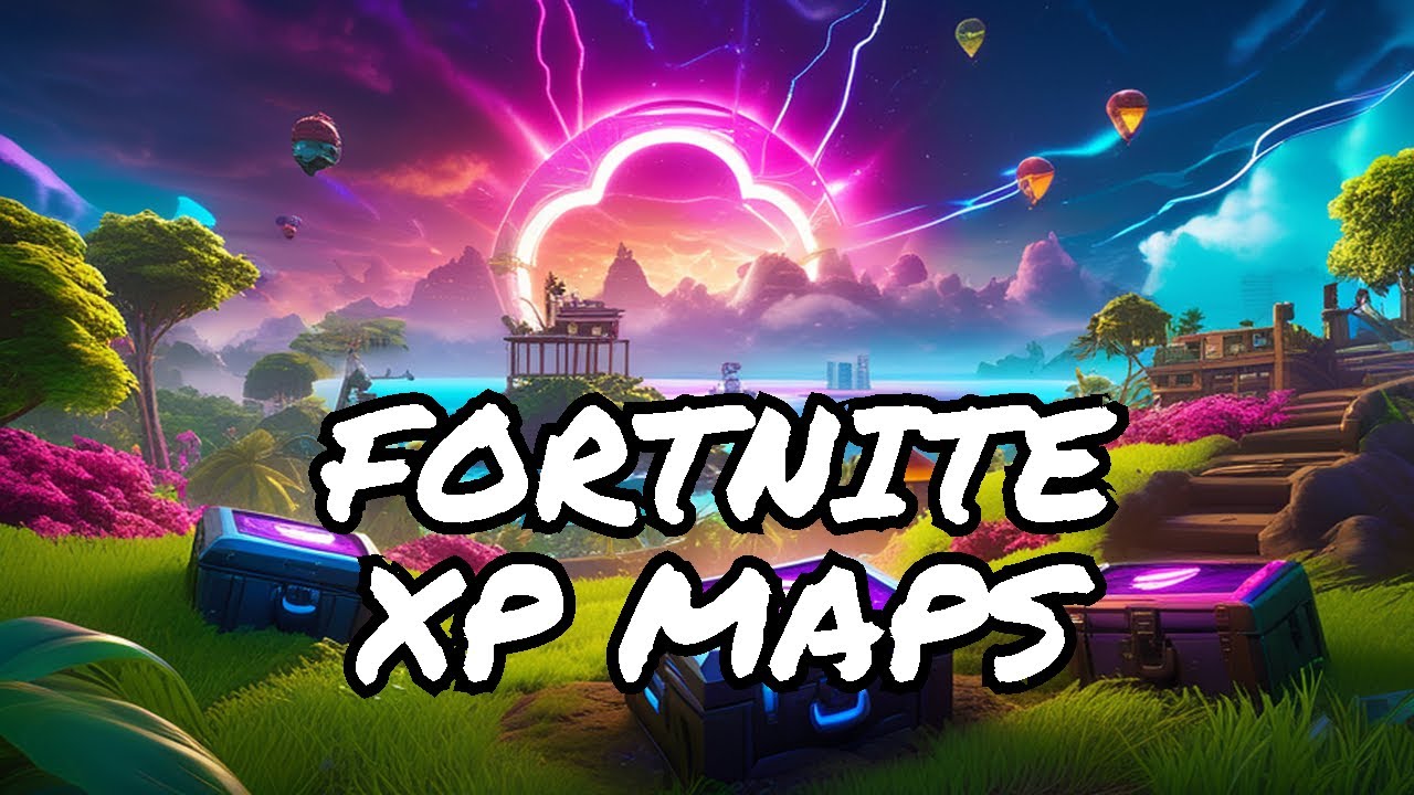 Level Up Fast: Fortnite XP Maps - YouTube