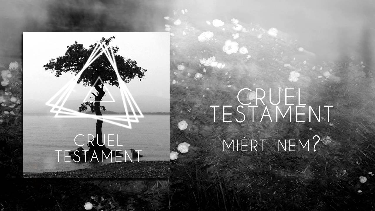 CRUEL TESTAMENT - "MIÉRT NEM?" - YouTube