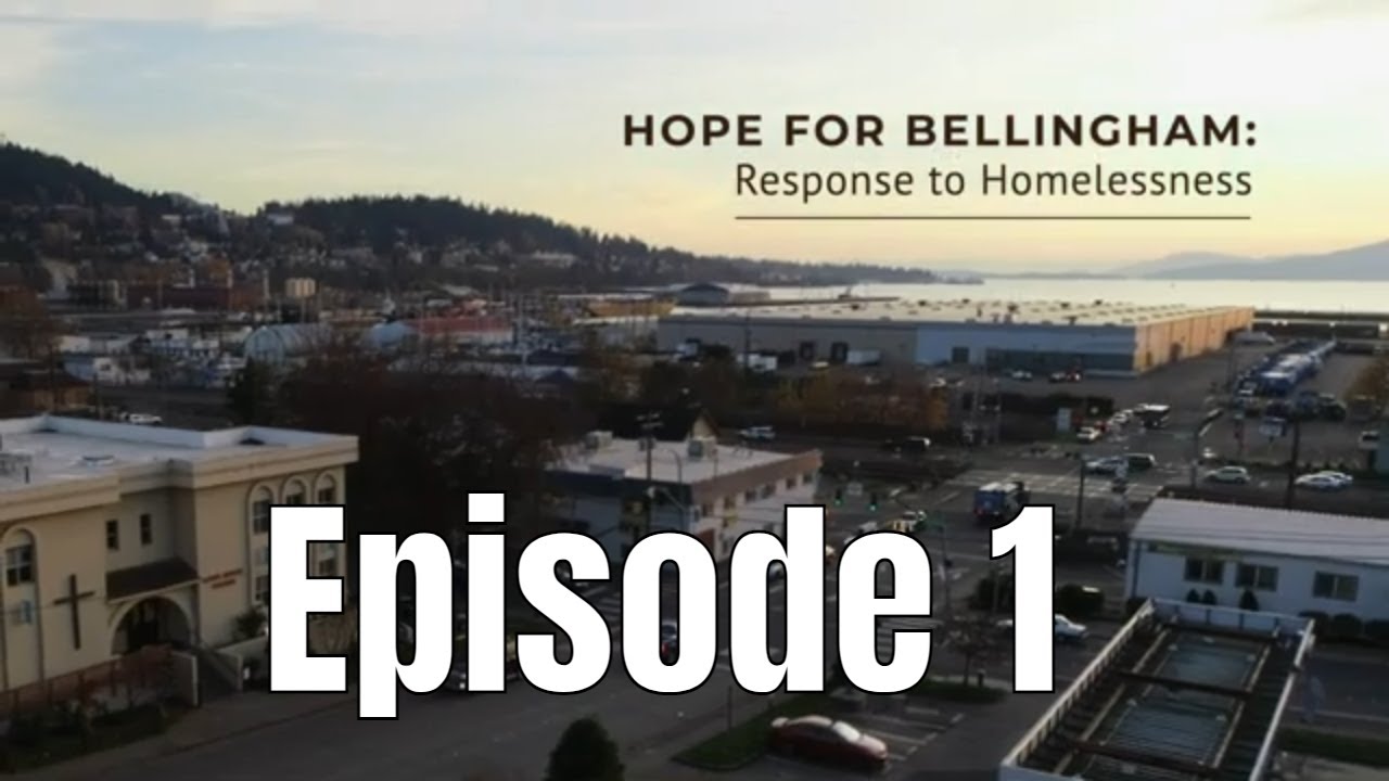 Hope for Bellingham: Episode 1 - YouTube