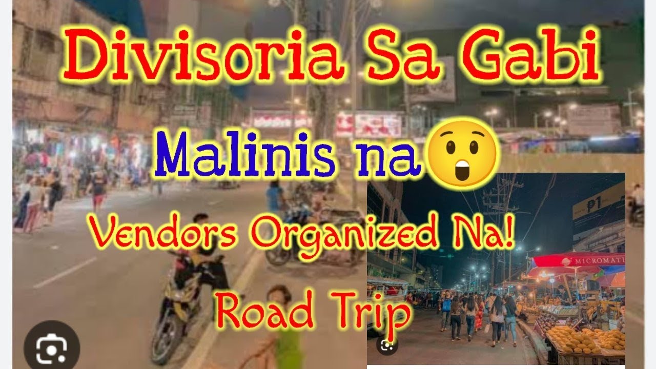 DIVISORIA MALINIS NA AT ORGANIZED NA MGA VENDORS||NIGHT MARKET||STREET ...
