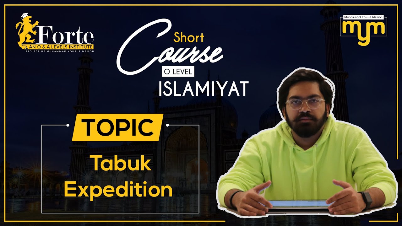 Tabuk Expedition | Olevel Islamiyat | 2058/01 | Muhammad Yousuf Memon ...