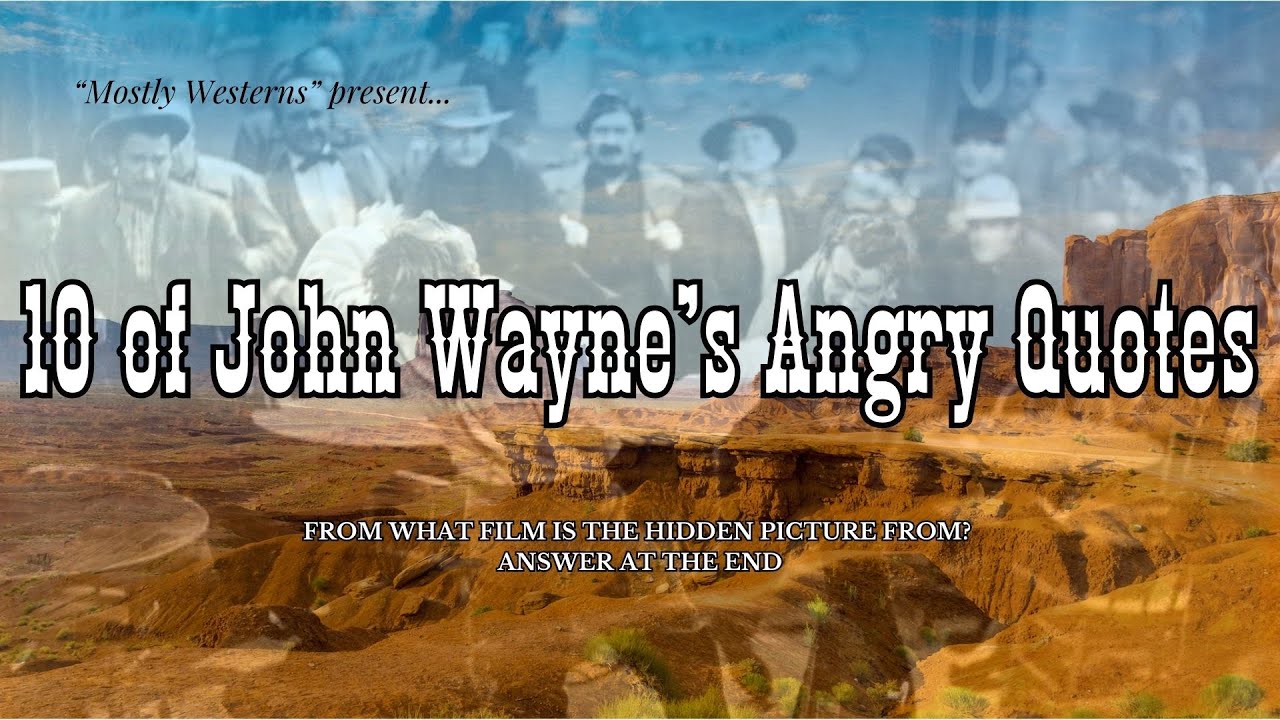 10 of John Wayne's Angry Quotes - YouTube