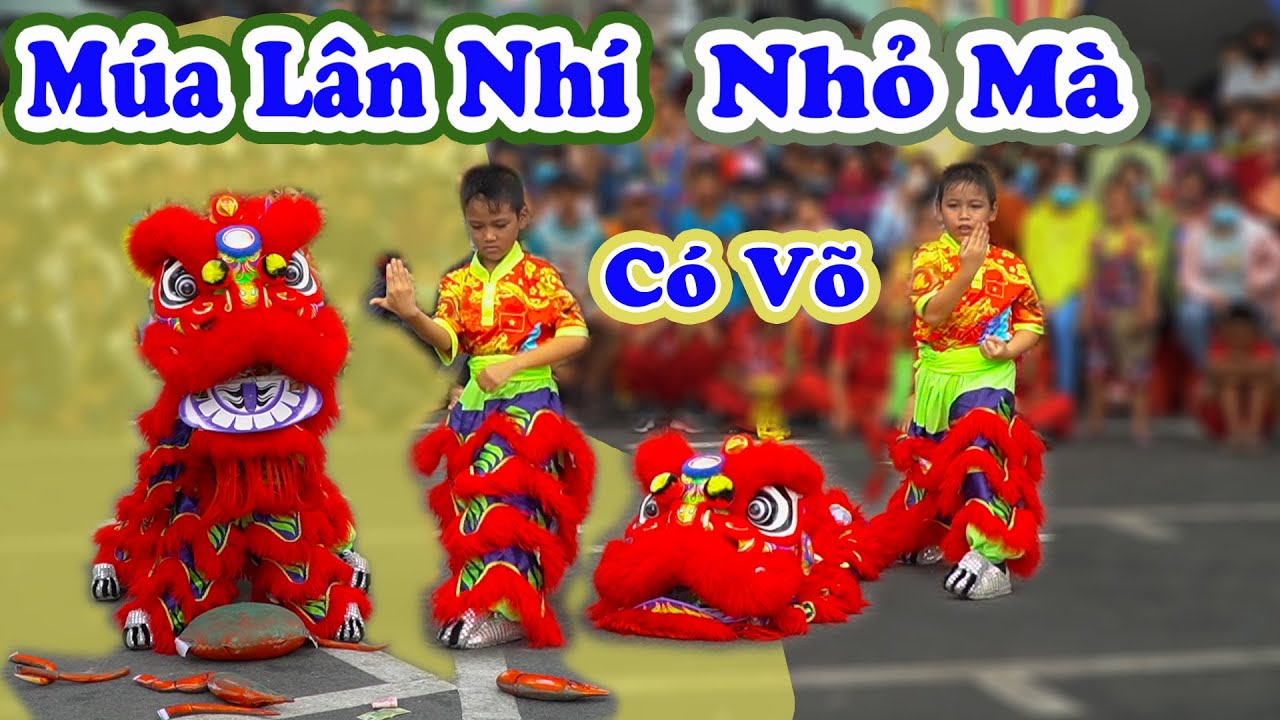 Múa Lân Nhí Hay Nhất 2020 / Múa Lân Mini đại chiến Cua Biển Khổng Lồ ...