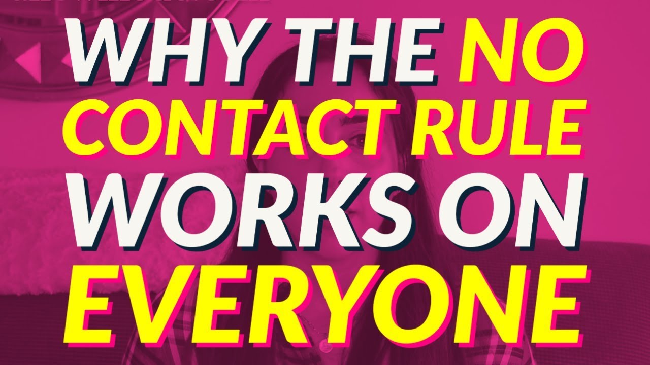 10 Reasons Why The No Contact Rule Works On Everyone ⏳💘😍 - YouTube