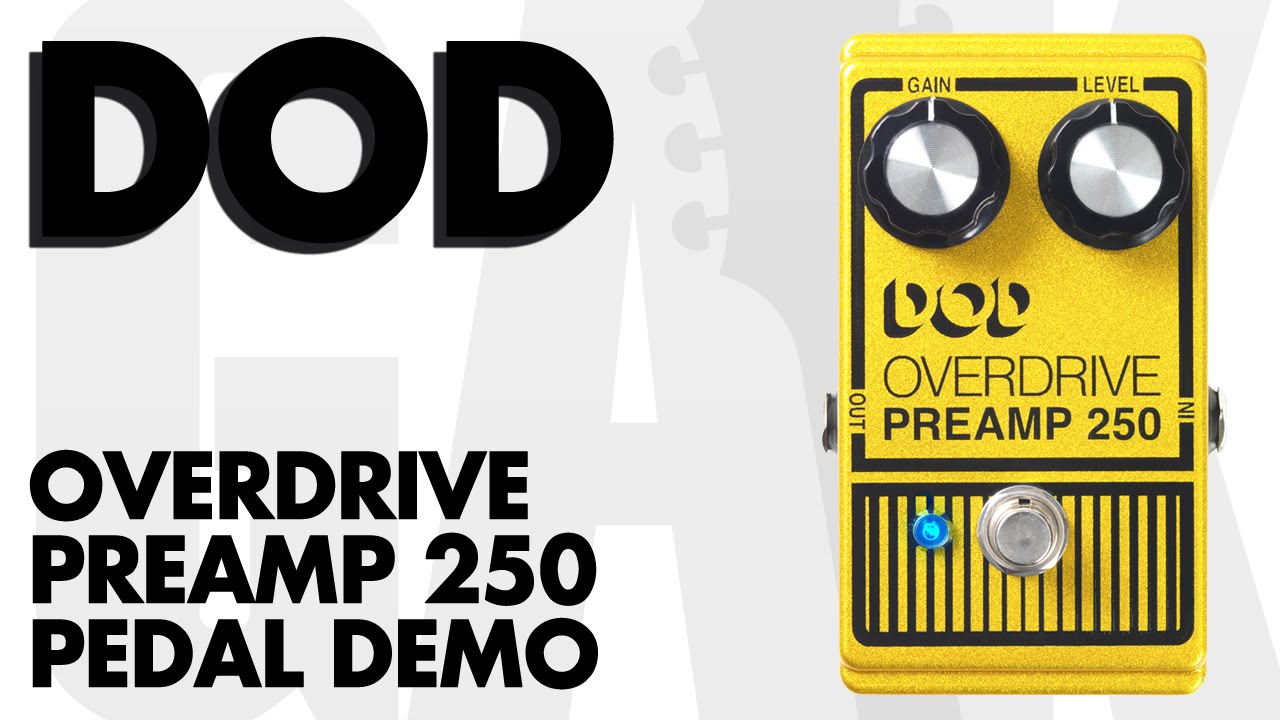 DOD 250 Overdrive Preamp Reissue Demo at GAK - YouTube
