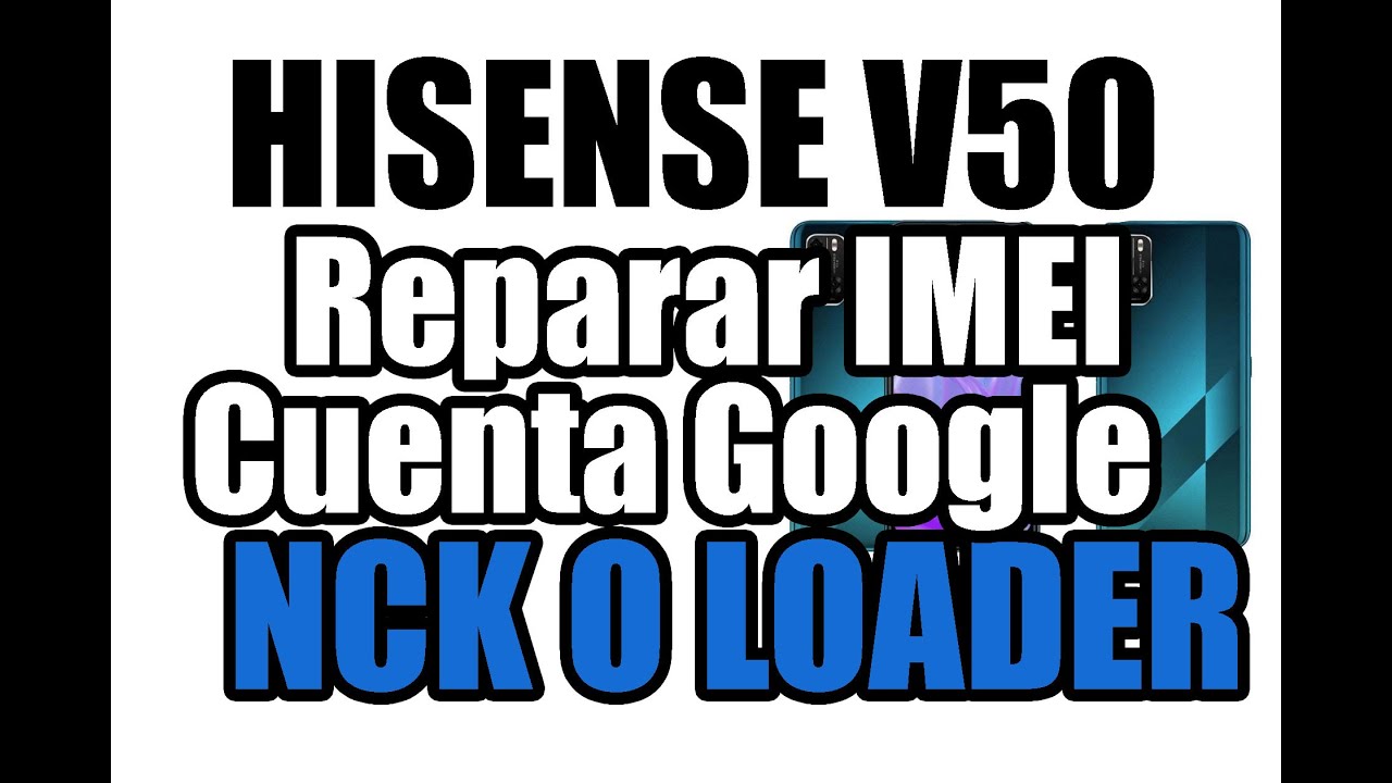 Loader Hisense V50 HLTE233E NCK - YouTube