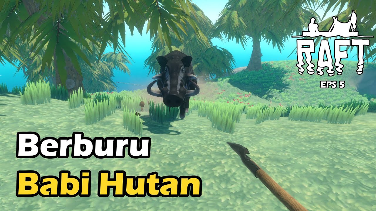 Berburu Babi Hutan | Raft Gameplay Indonesia 5 - YouTube