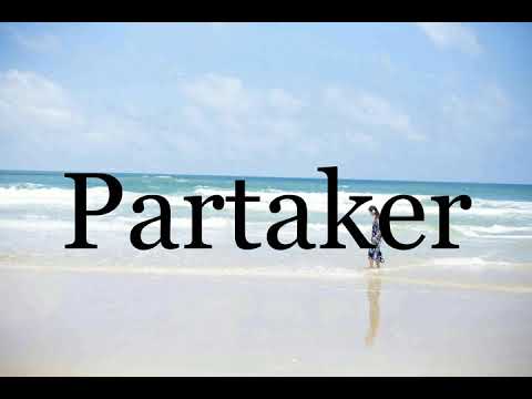 How To Pronounce Partaker🌈🌈🌈🌈🌈🌈Pronunciation Of Partaker - YouTube