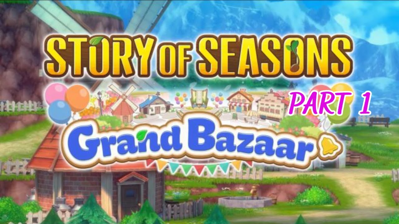 This game is so CUTE! - Story of Seasons Grand Bazaar - Part 1 - YouTube