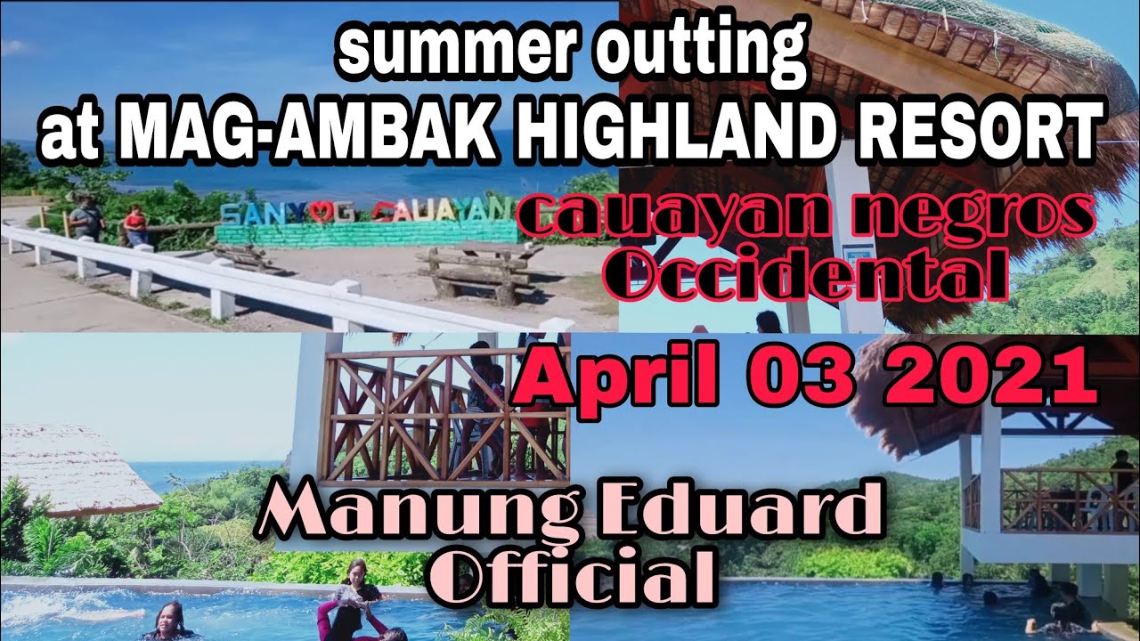 Mag-ambak highland resort|Cauayan negros Occidental|Manung Eduard ...