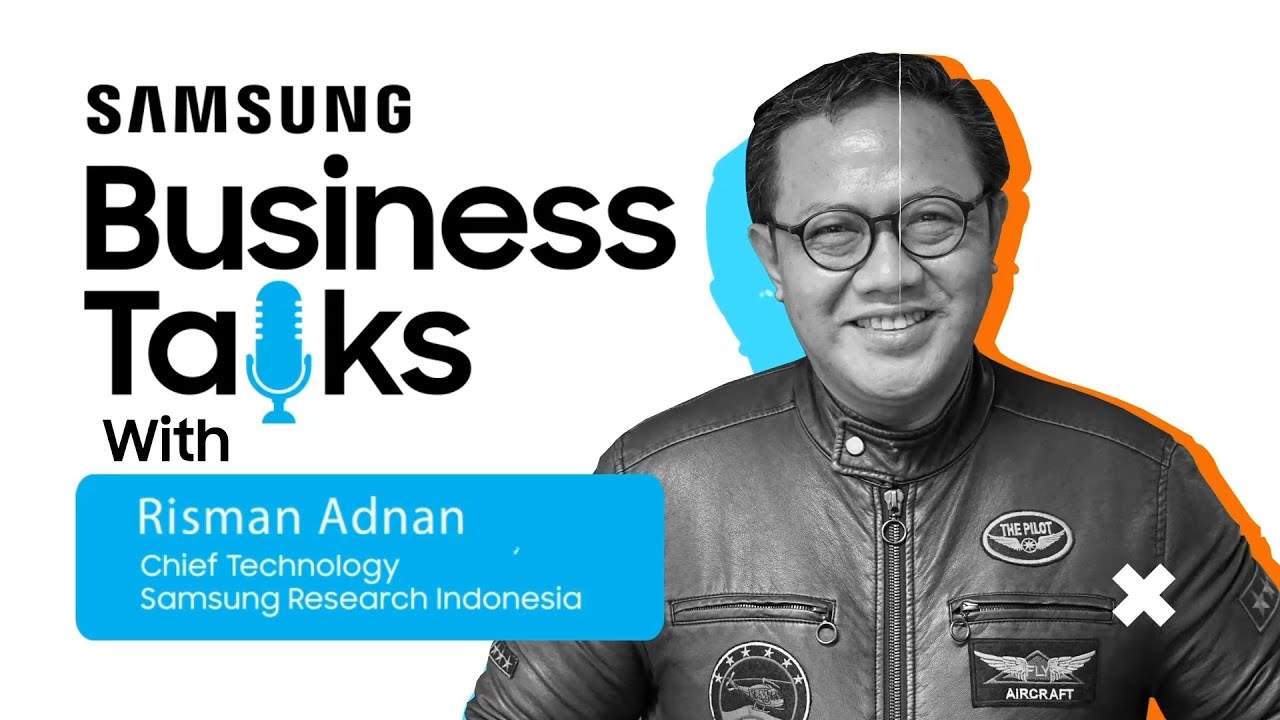 Samsung Business Talks #1 | Fajrin Rasyid - Telkom Indonesia | Samsung ...