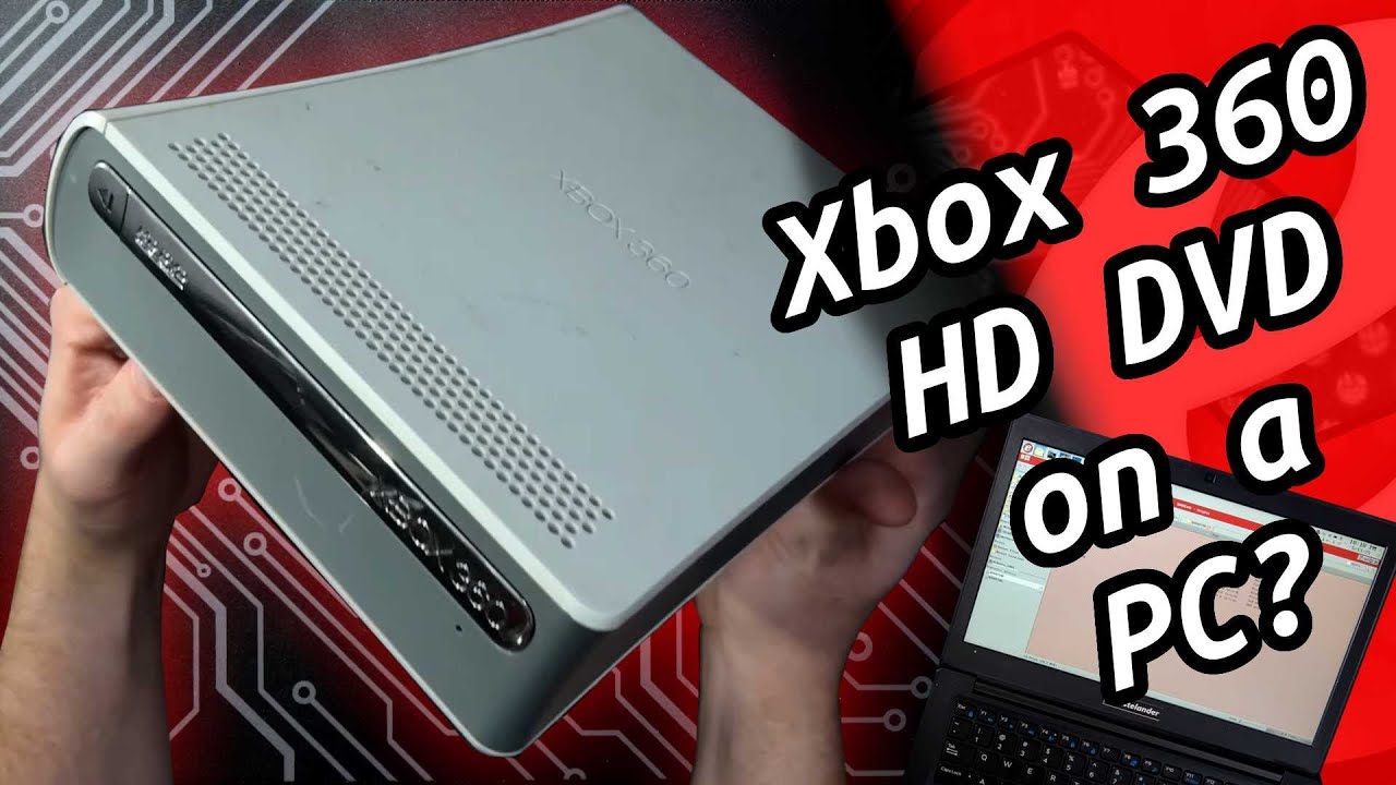 Exploring The Xbox HD DVD Drive - Can It Read Files on a Computer ...