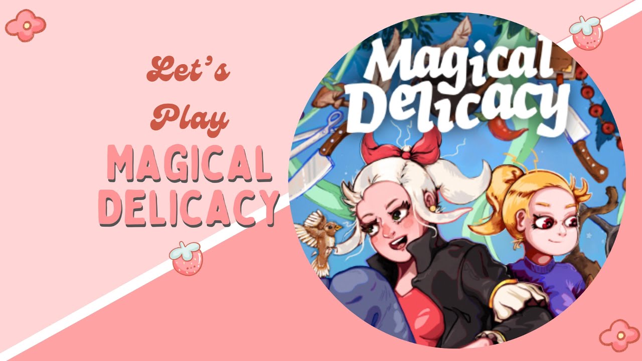 A Delicious New Game: Magical Delicacy Early Impressions - YouTube