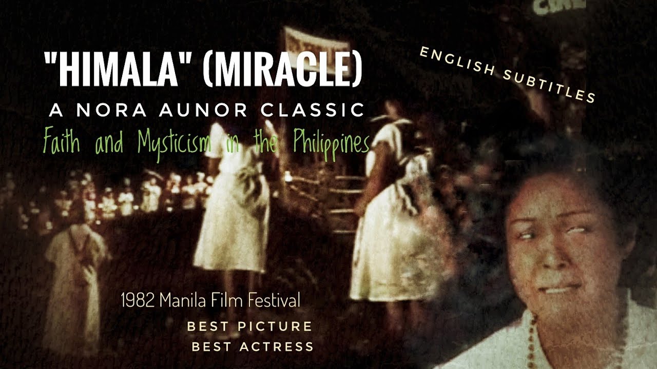 HIMALA (Miracle) Starring: Nora Aunor - Film History Education ENGLISH ...