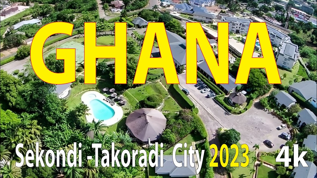 Sekondi- Takoradi City , GHANA 4K By Drone 2023 - YouTube