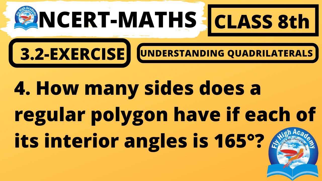 4. How many sides does a regular polygon have if each of its interior ...