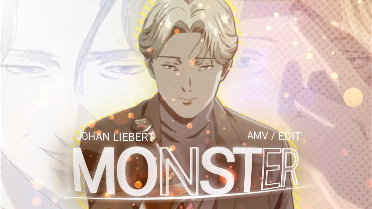 Johan Liebert - [MONSTER] [Edit/AMV] - YouTube