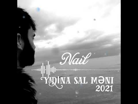 Nail Yadına Sal Məni 2021