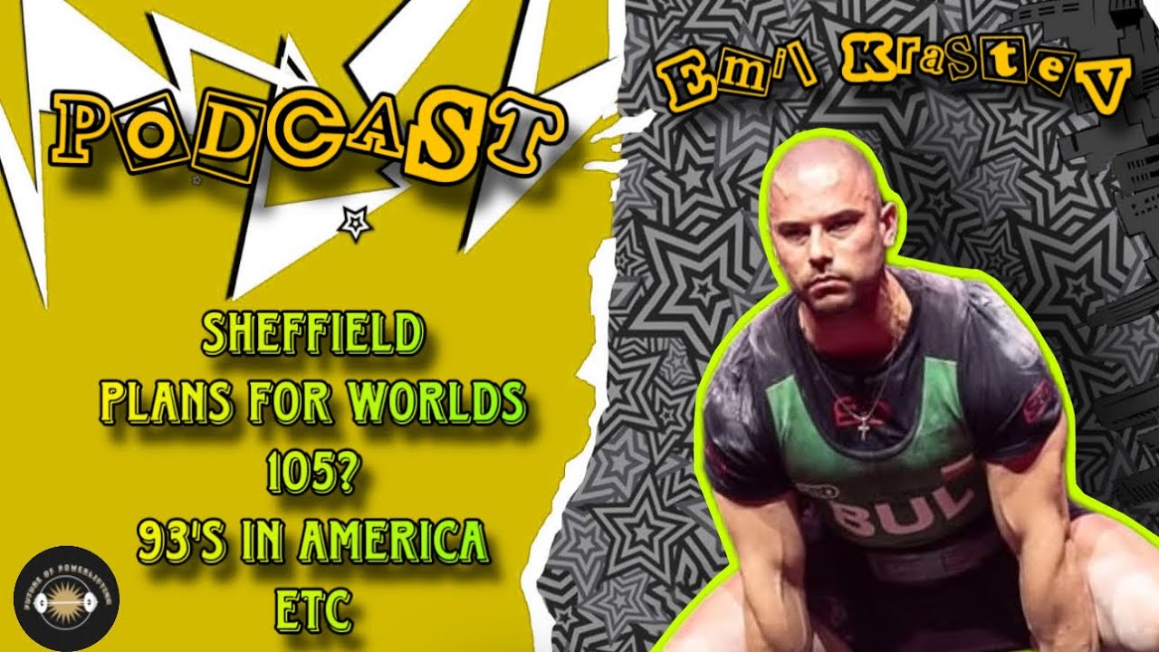 Future of Powerlifting Podcast #30: Emil Krastev Interview | Sheffield ...