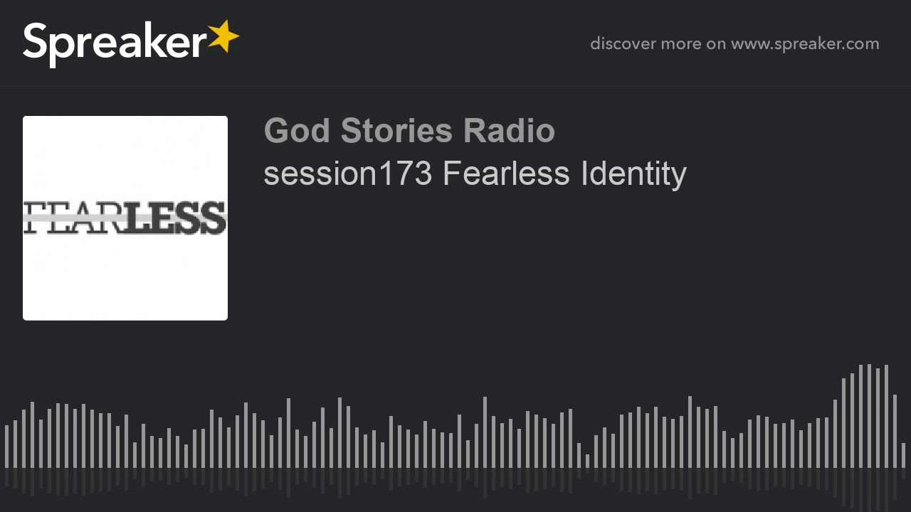 session173 Fearless Identity - YouTube
