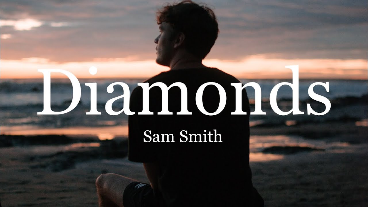 Diamonds-Sam Smith#lyrics #lyricsvideo #music #lyricvideo #samsmith # ...