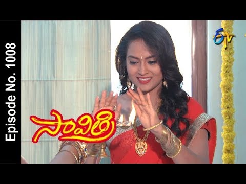 Savithri | 23rd June 2018  | Full Episode No 1008 | ETV Telugu
