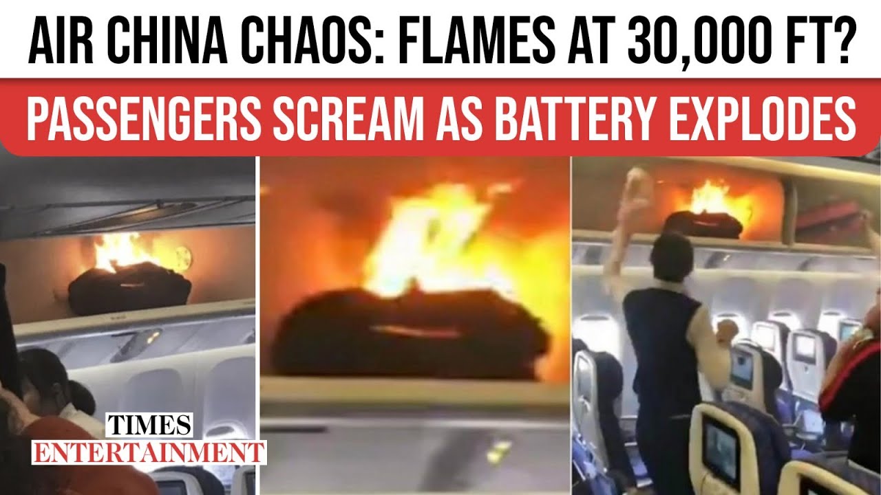 Lithium Battery ERUPTS On Air China Flight, Panic Erupts As Flames ...